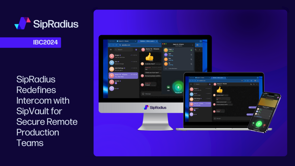 SipRadius - Military-grade security and seamless end-to-end live media transport, transcoding ...